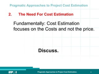 Pragmatic Approaches to Project Costs Estimation | PDF