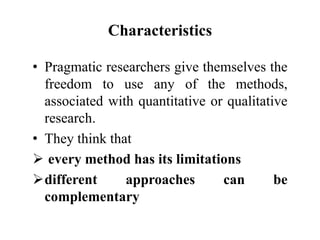 Pragmatic approach to research | PPTX