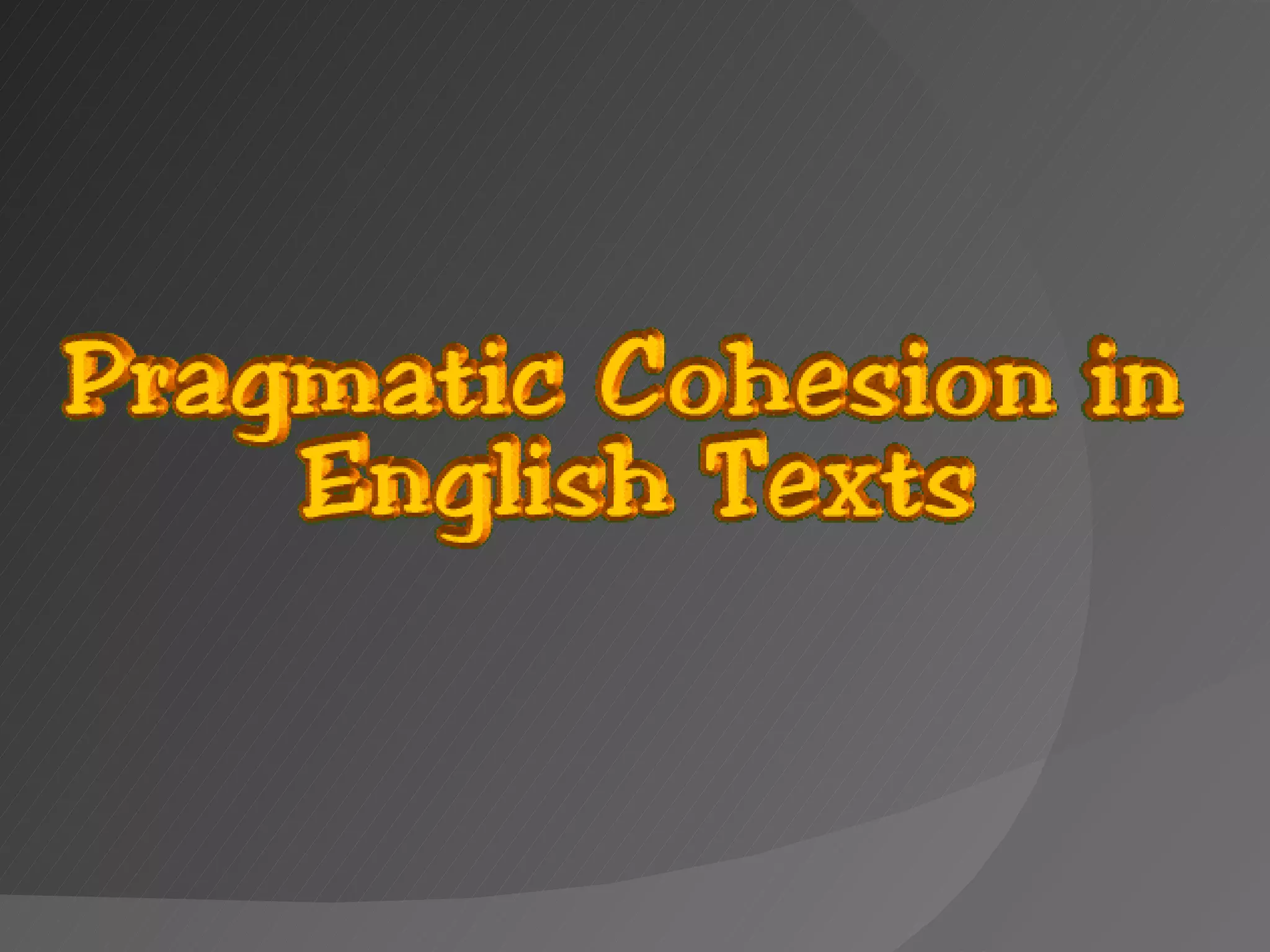 Cohesion In English Texts | PPT