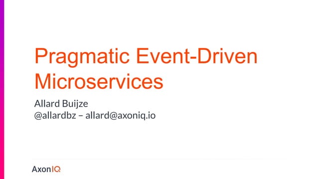 Pragmatic Event Driven Microservices | PDF