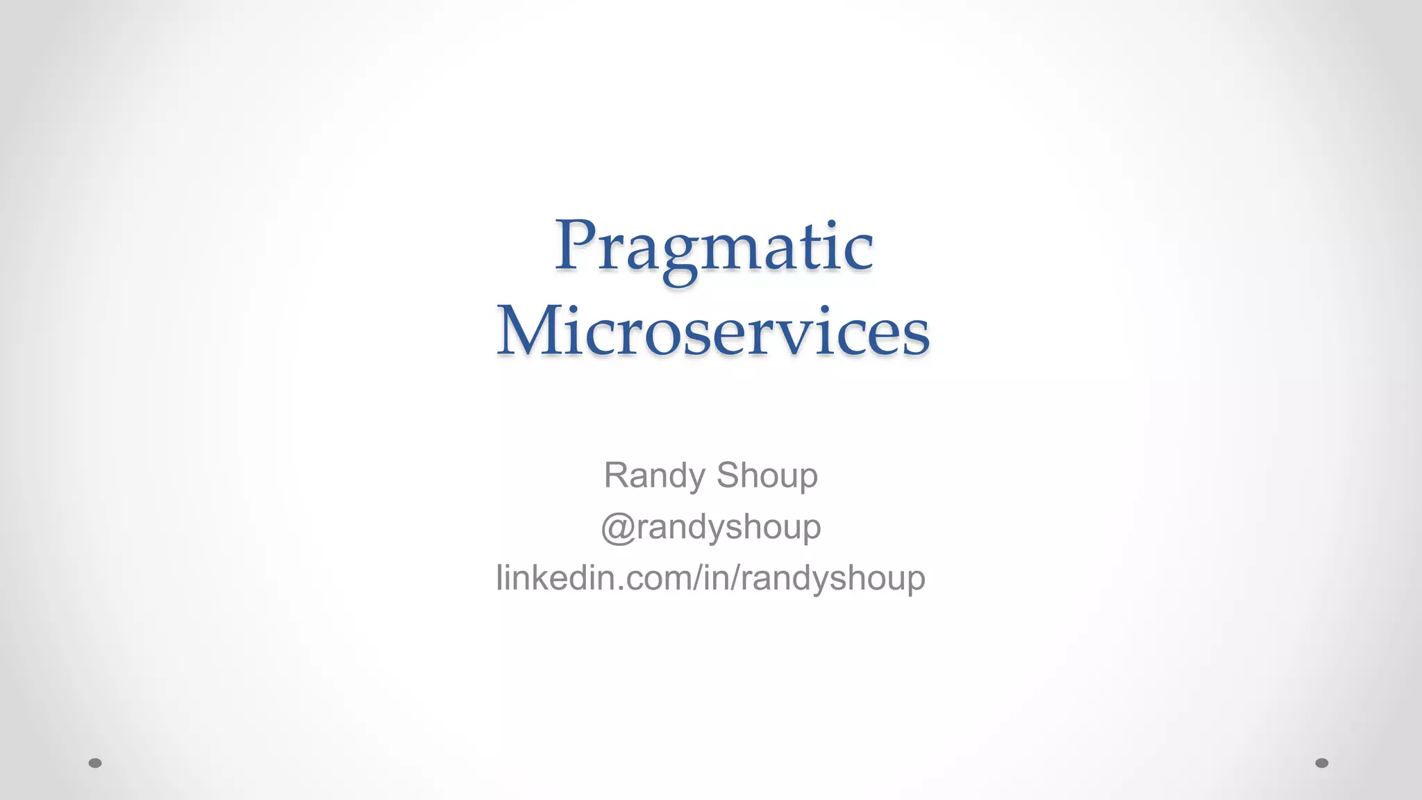 Pragmatic Microservices | PPTX