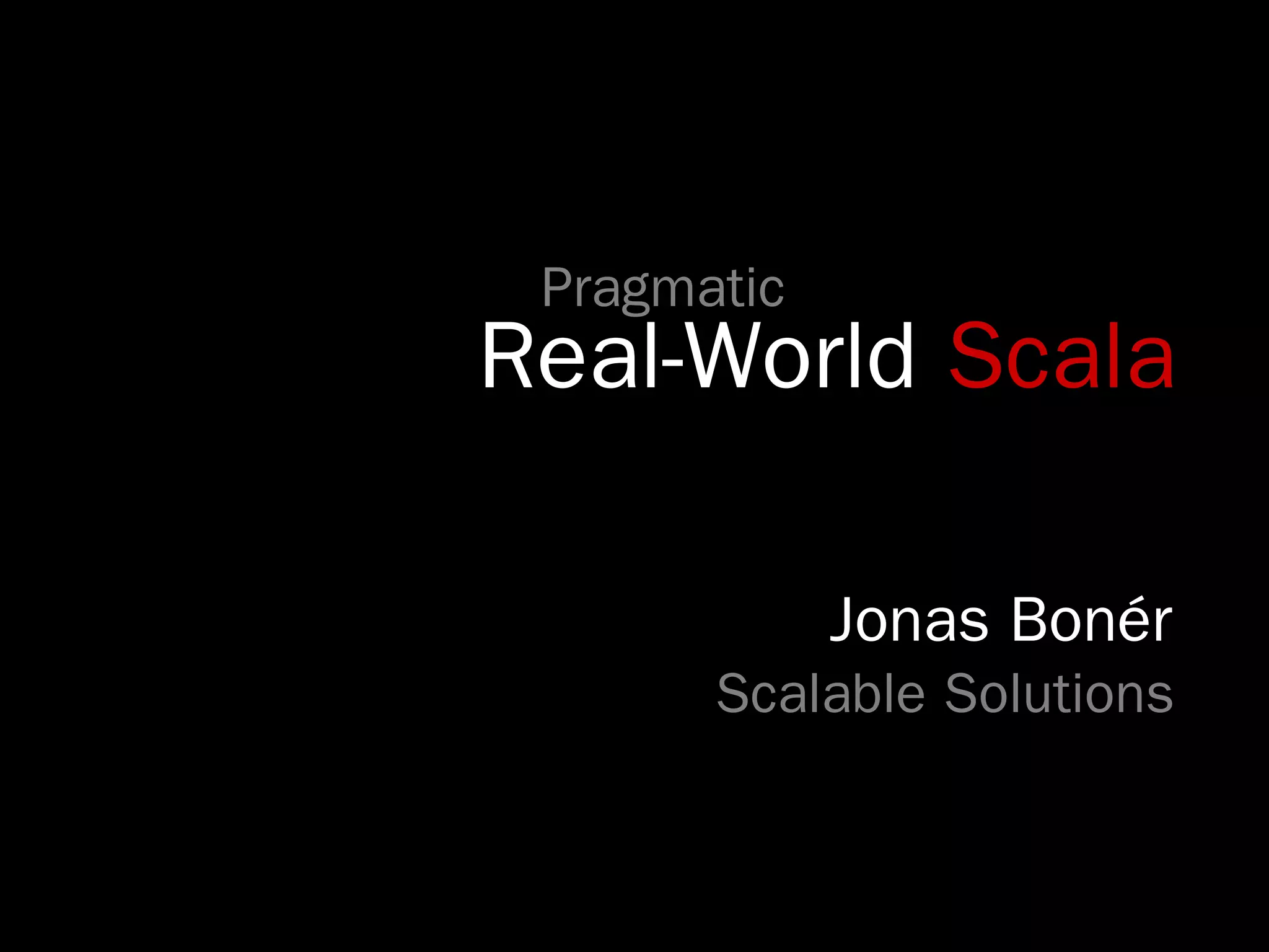 Pragmatic Real-World Scala (short version) | PDF