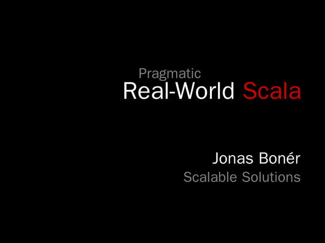 Pragmatic Real-World Scala (short version) | PDF