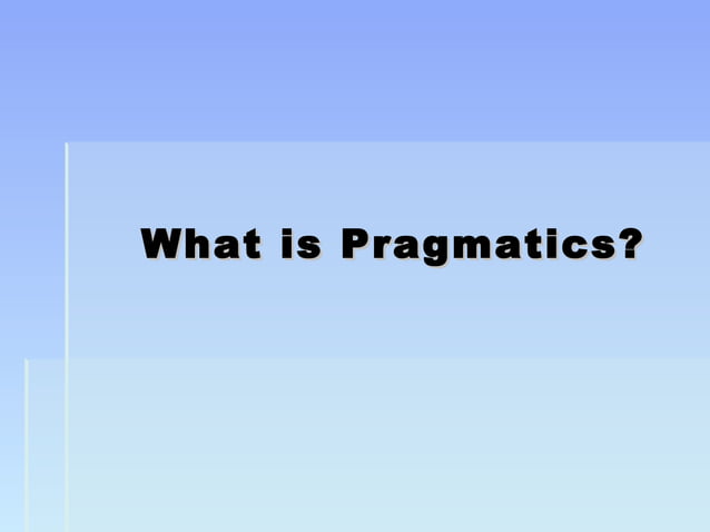 Pragmatics | PPT