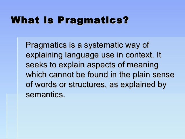 Pragmatics