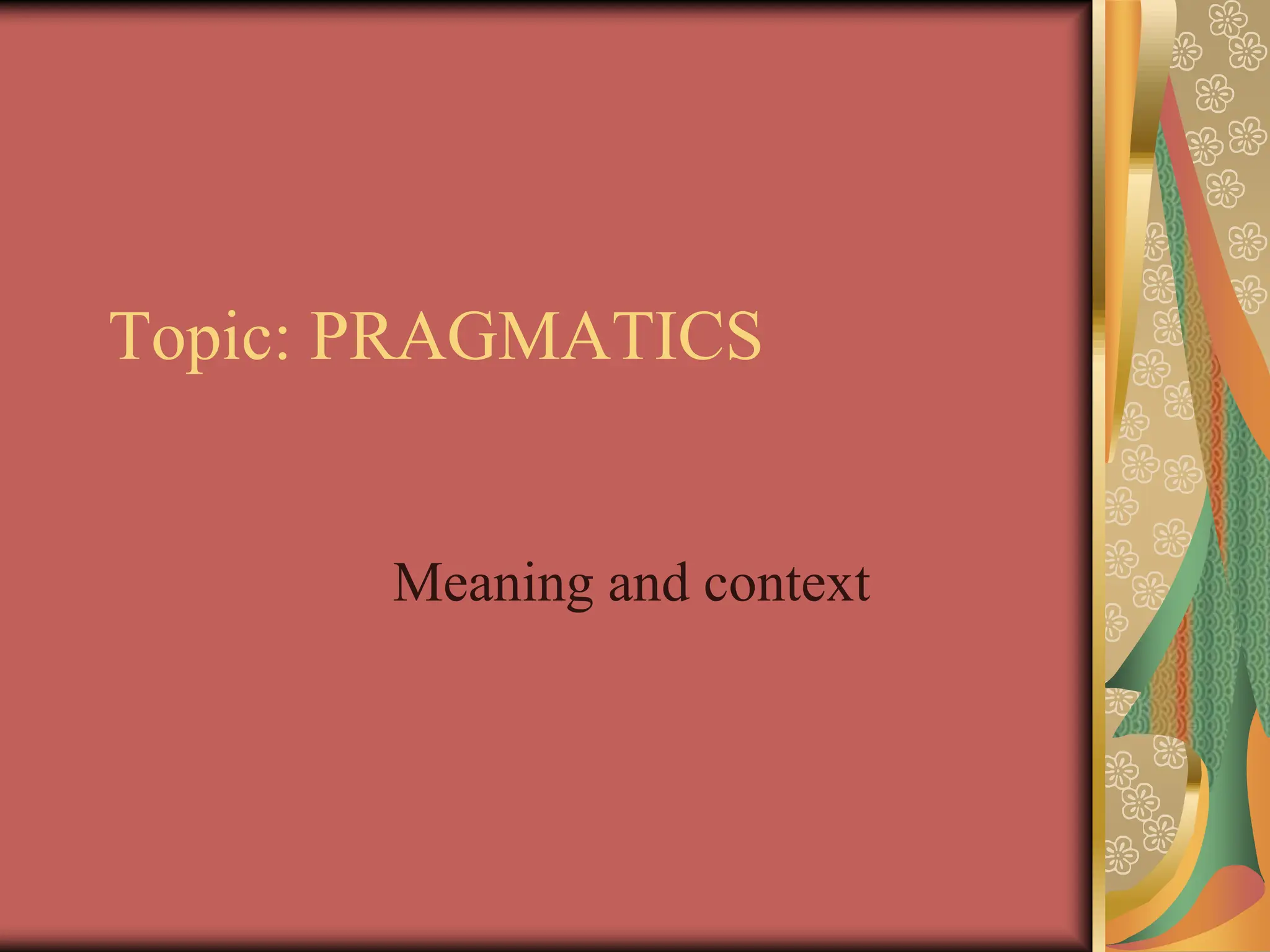 Pragmatics.pptxPragmatics.pptxPragmatics.pptx