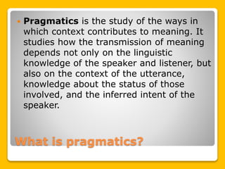 Pragmatics powerpoint | PPTX