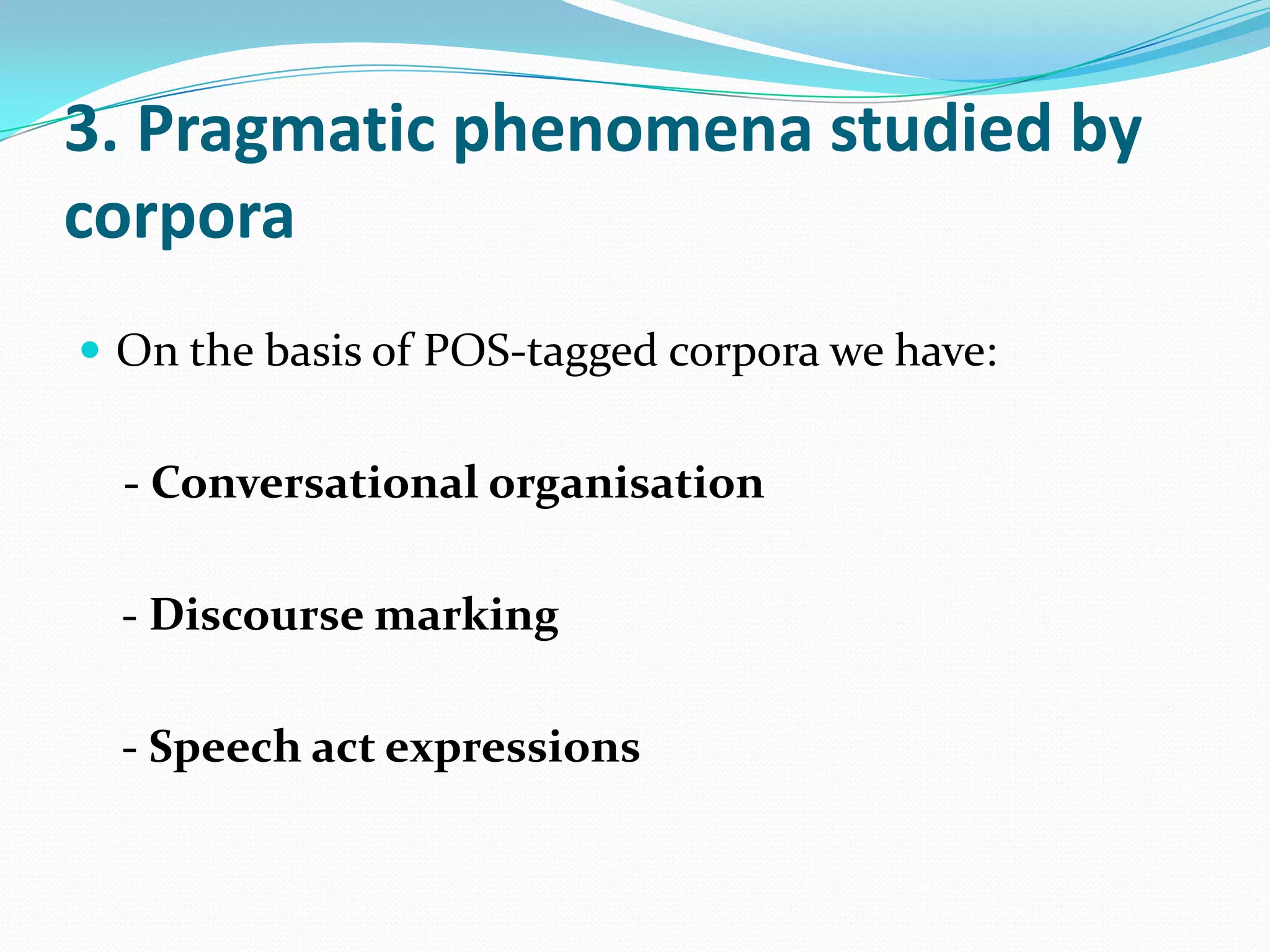 Corpus linguistics and pragmatics | PPTX
