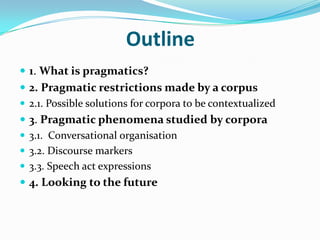 Corpus linguistics and pragmatics | PPTX
