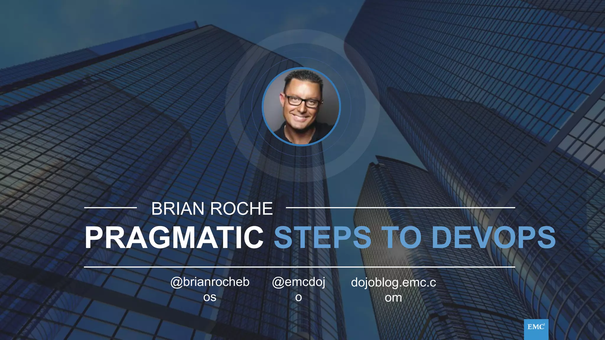 Pragmatic Steps to DevOps: EMC Dojo One Year Later | PPT