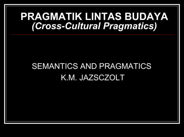Pragmatik Lintas Budaya | PPT
