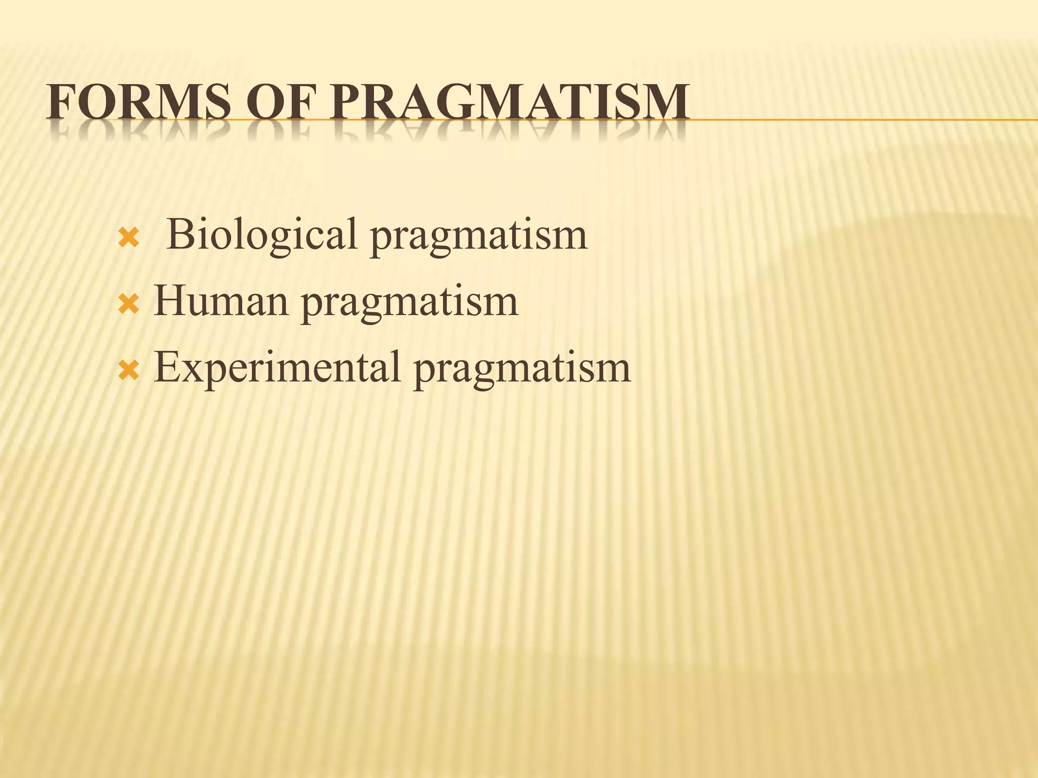 Pragmatism philosophy | PPTX