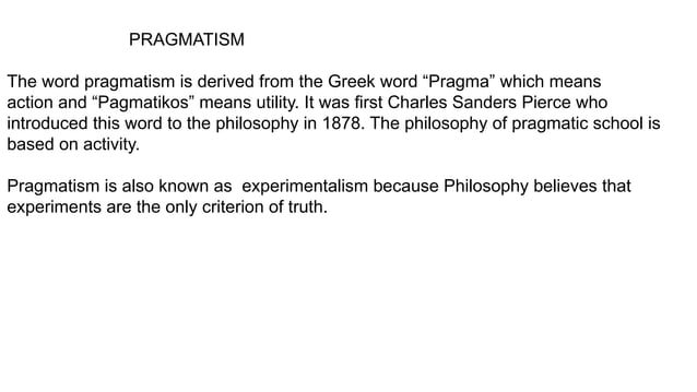 Pragmatism principles features education .pptx