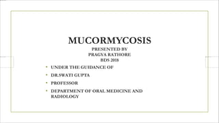 Pragya Rathore Mucormycosis.pptx