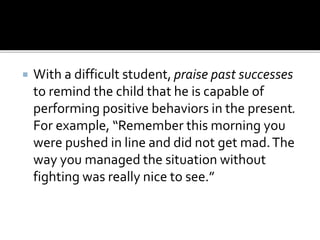Improving Student Behavior Giving Praise and Encouragement | PPTX