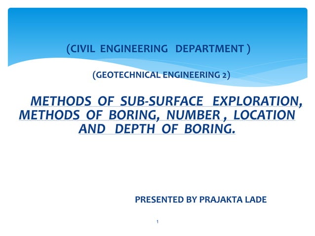 methods of sub-surface exploration, methods of boring, number, location and depth of boring. | PPTX