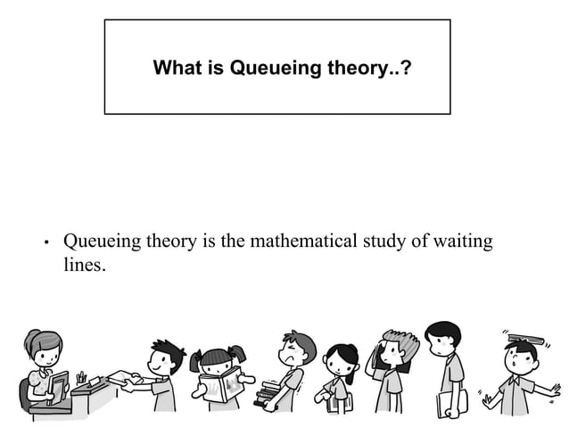 Application of Queuing Theory to Libraries and Information Centres | PPT