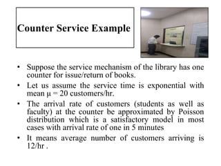 Application of Queuing Theory to Libraries and Information Centres | PPT