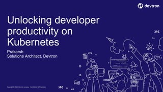 Unlocking Developer productivity on Kubernetes | PPTX