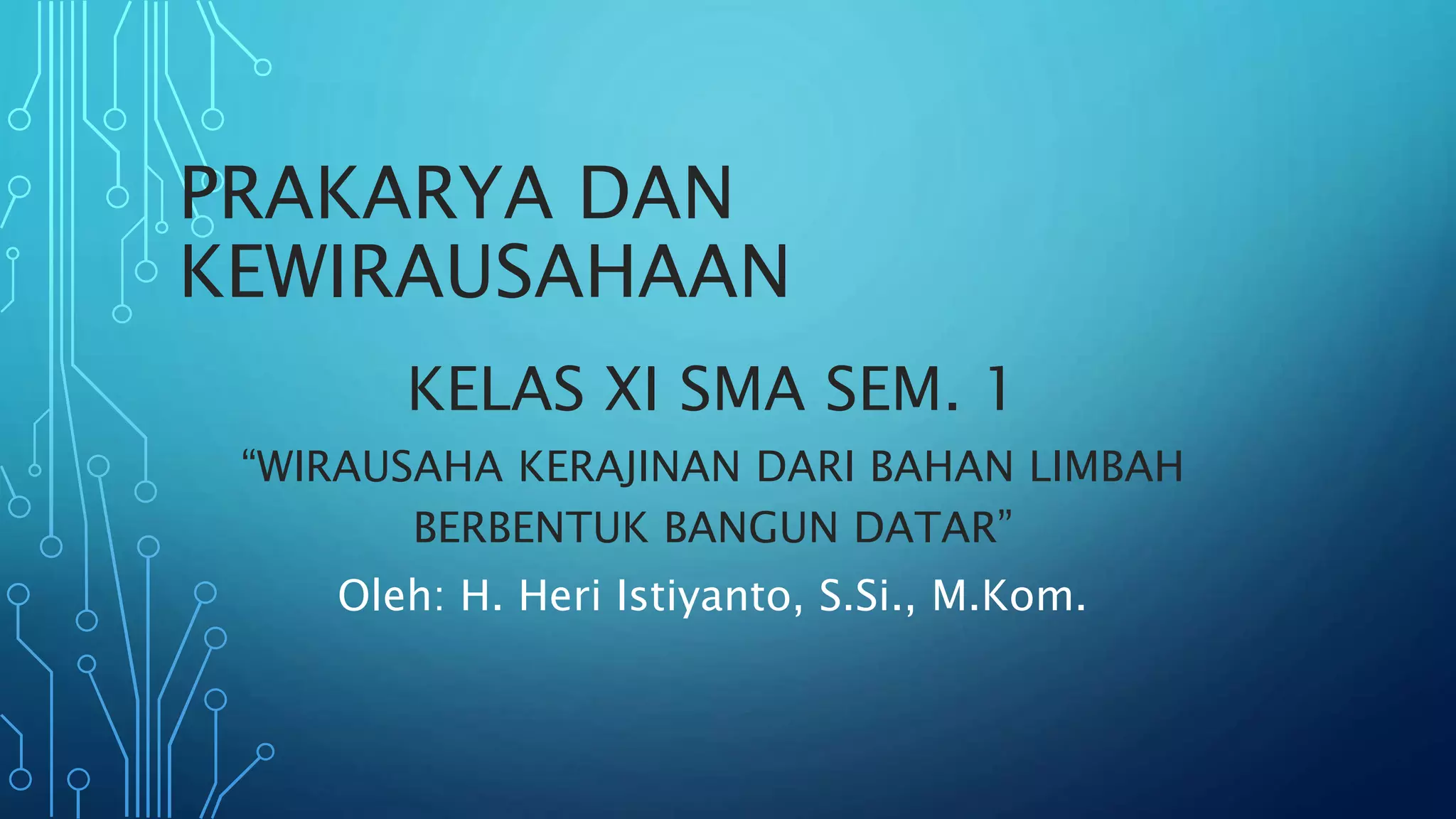 Prakarya dan Kewirausahaan kls xi.ppt