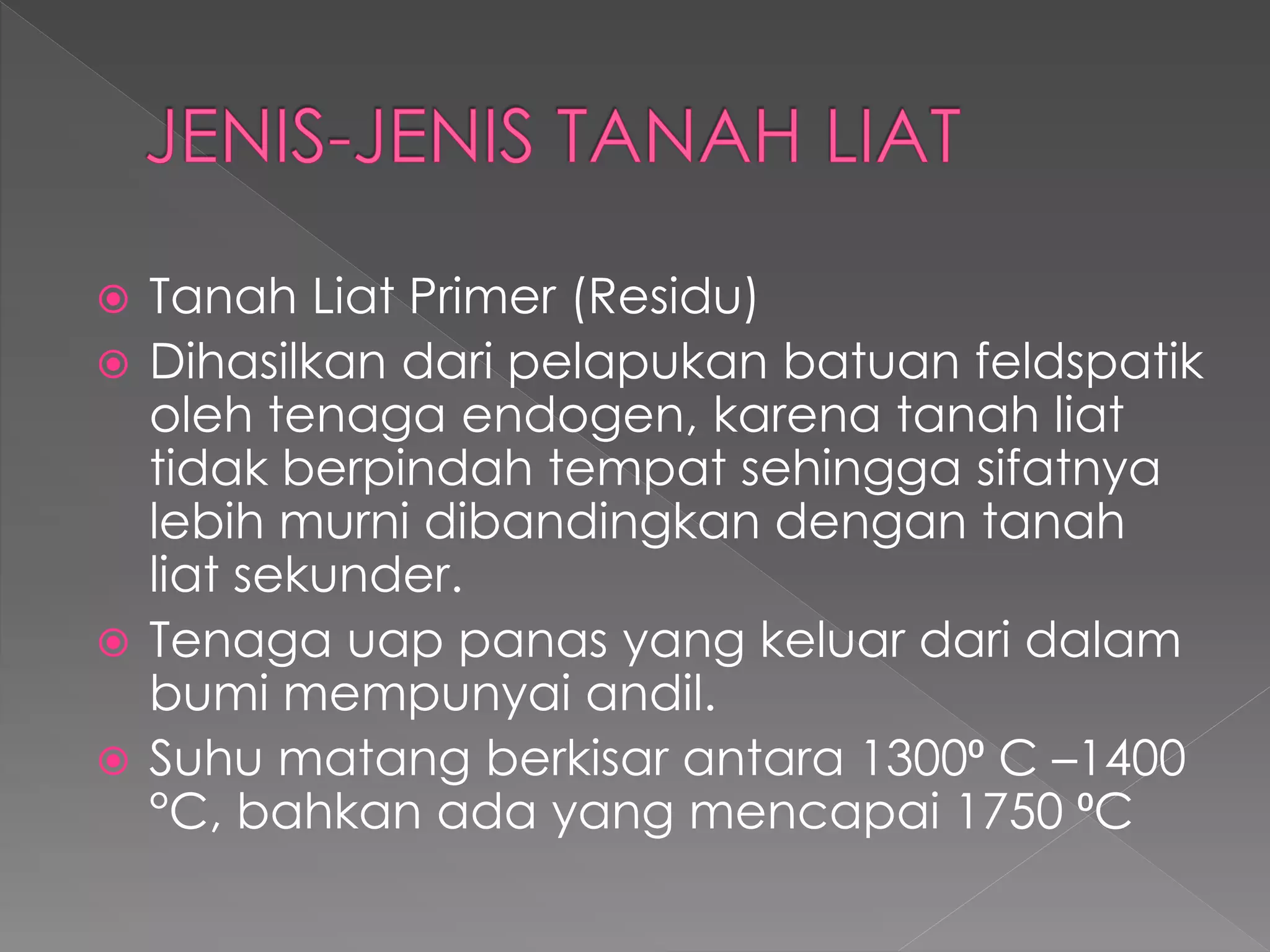 Jenis dan Ciri-Ciri Tanah Liat | PPTX