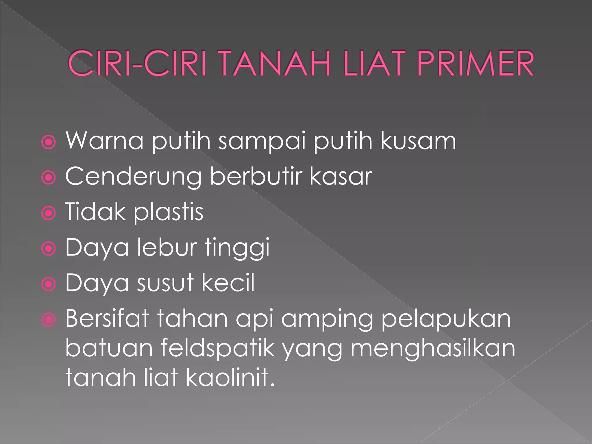 Jenis dan Ciri-Ciri Tanah Liat | PPTX