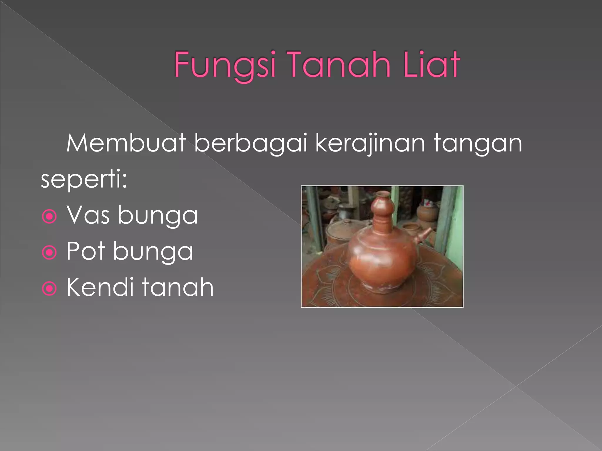 Jenis dan Ciri-Ciri Tanah Liat | PPTX