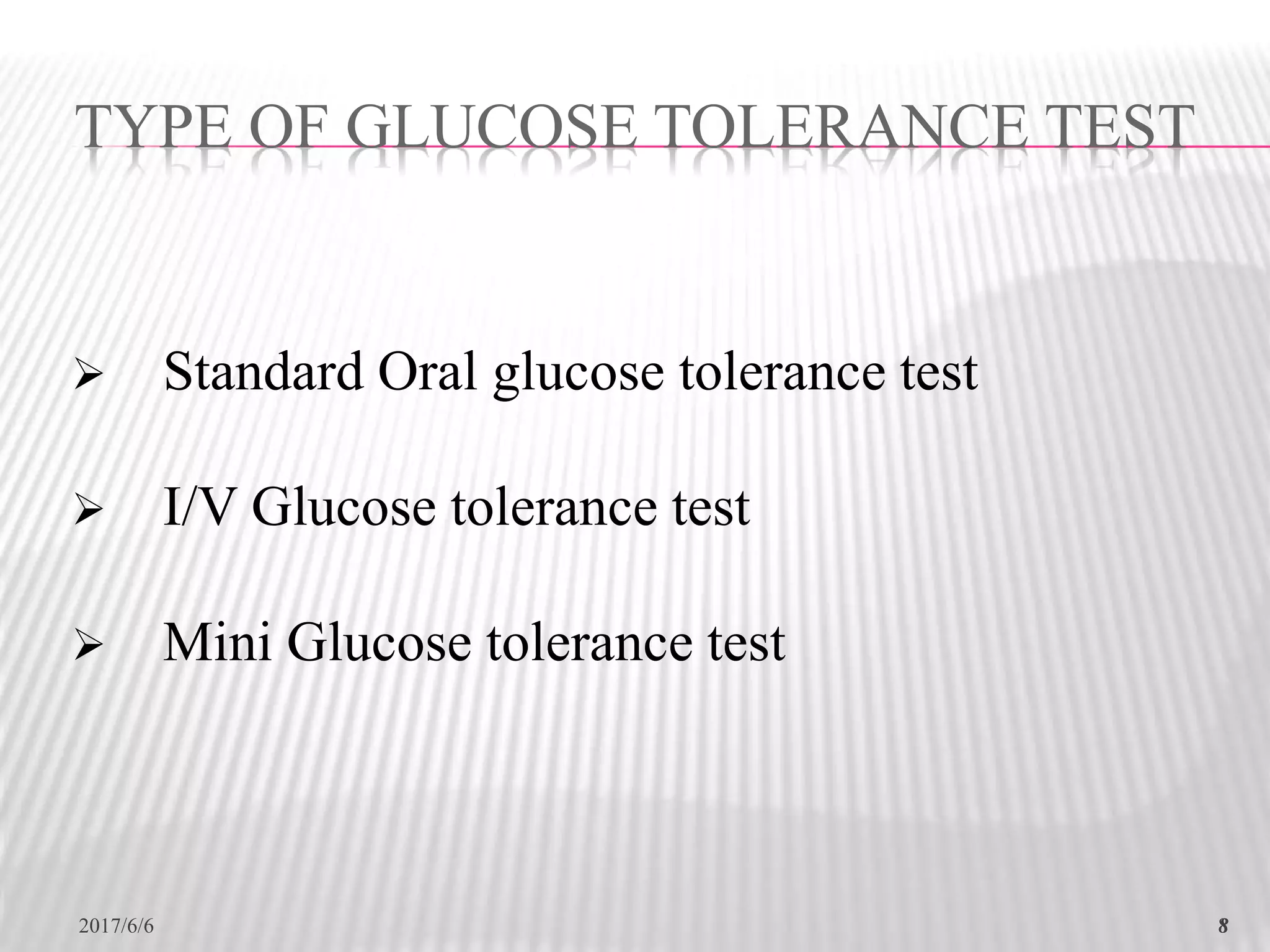 glucose tolerance test indication and procedure | PPTX