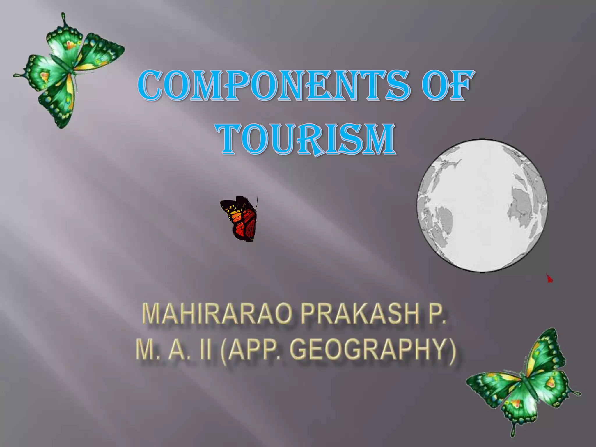 Components of Tourism | PPTX