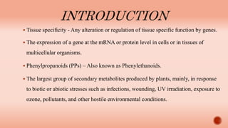 Tissue specificity of phenyl proponoids | PPTX