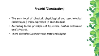 Prakriti-(Ayurveda Constitution): An Introduction | PPTX