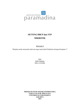 Prakt.jarkom1 jefri tugas ke 2 - SETTING DHCP dan NTP SERVER MIKROTIK | PDF
