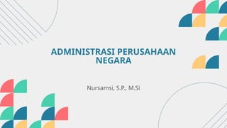 Administrasi perusahaan negara, otonomi, prinsip, dan dikotomi.pptx