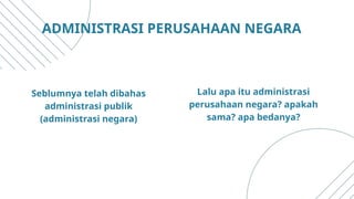 Administrasi perusahaan negara, otonomi, prinsip, dan dikotomi.pptx