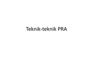 Mengenal Teknik Kajian RRA dan PRA | PPT