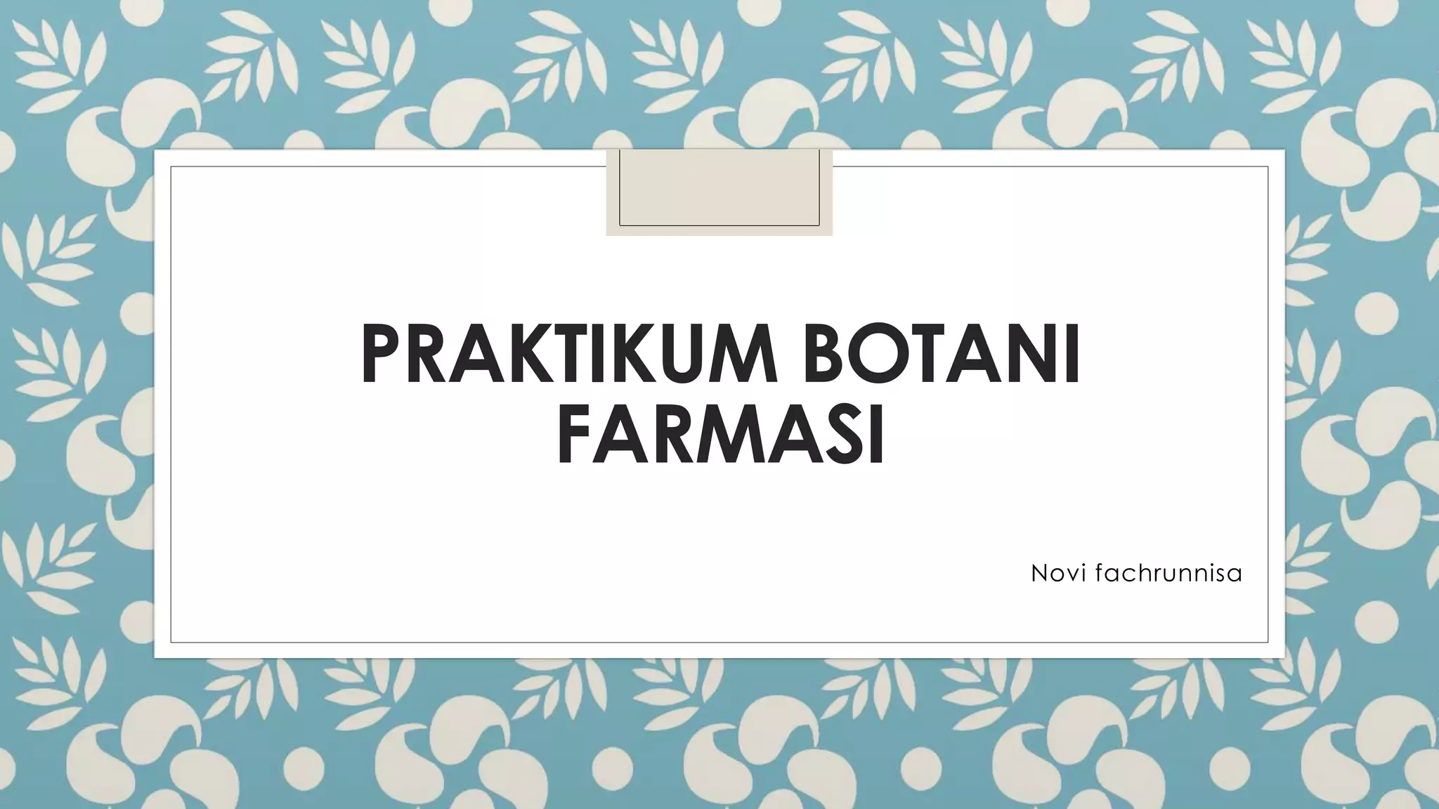 Praktikum Botani Farmasi | PPTX
