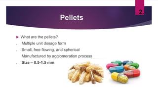 Pellets and pelletization process | PPTX