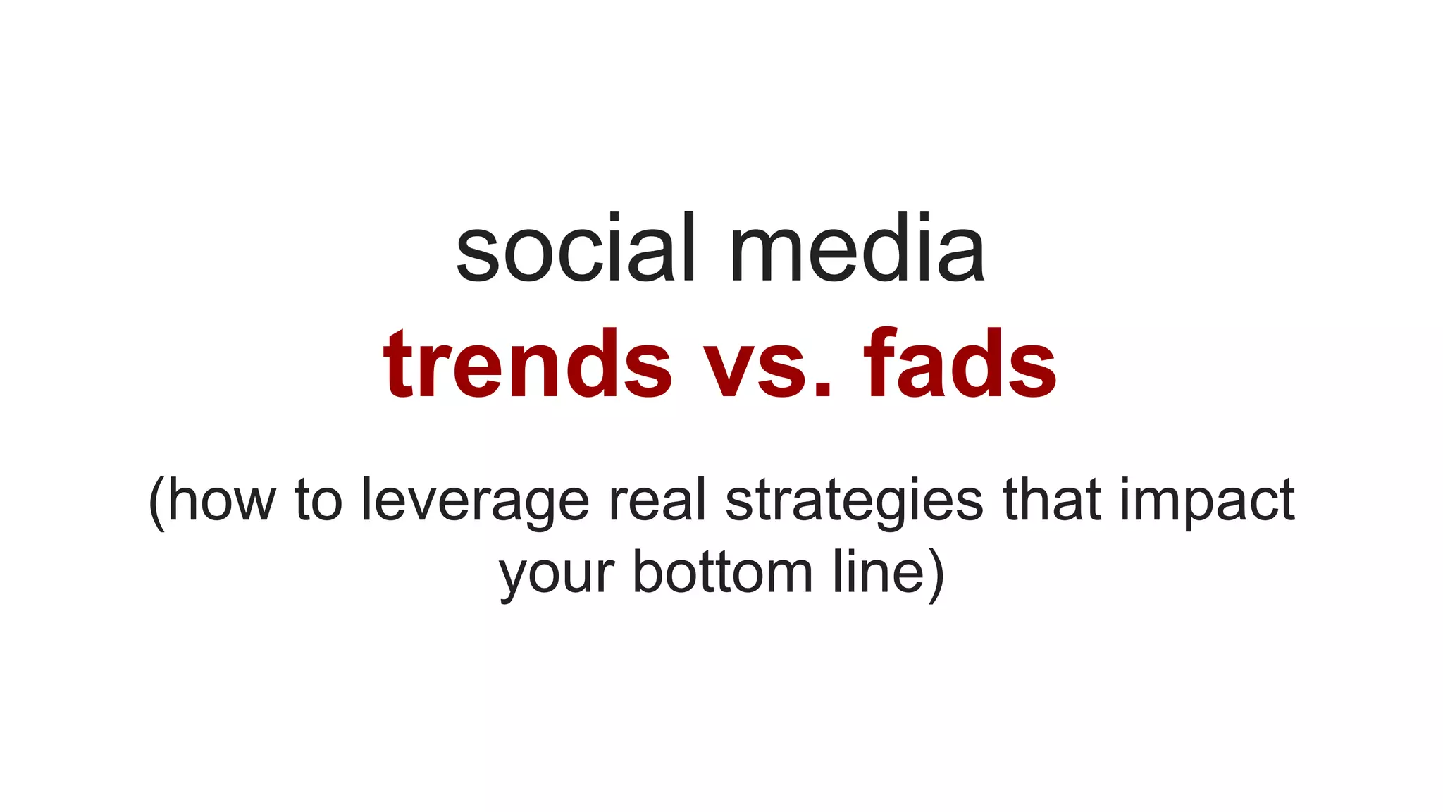 Social Media Trends v. Fads | PDF