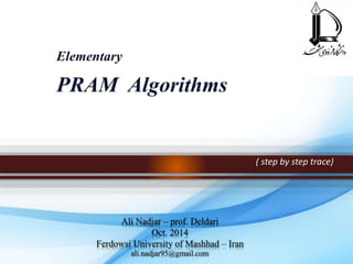 Elementary PRAM Algorithms (step by step trace) | PPT