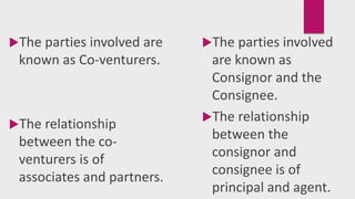 Difference b/w consignment and joint venture and partnership | PPTX