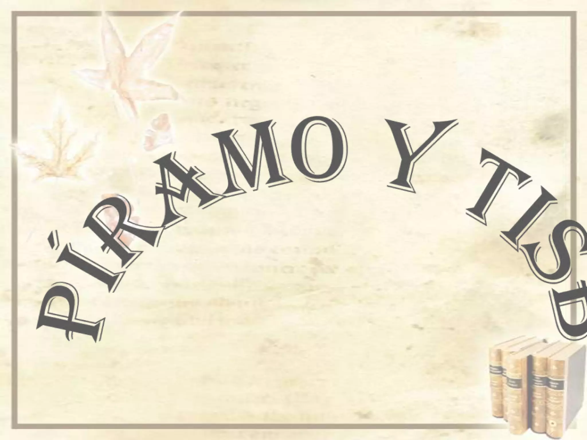 Píramo y tisbe | PPTX