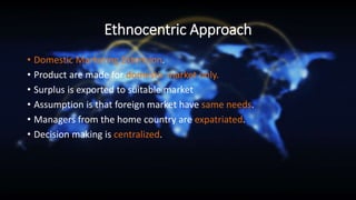 Ethnocentric and Polycentric | PPTX