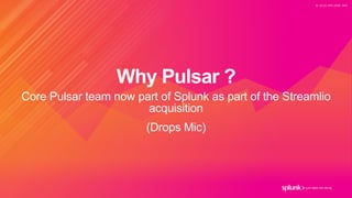 How Splunk Mission Control leverages various Pulsar subscription types_Pranav Dharma | PPT