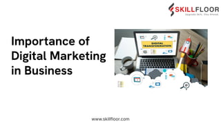 Importance of Digital Marketing in Business-SkillFloor.pdf