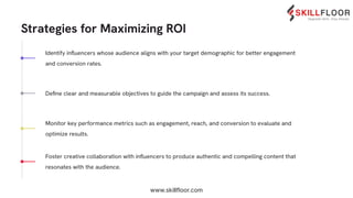 Maximizing ROI with Influencer Marketing in India | Skillfloor | PPT