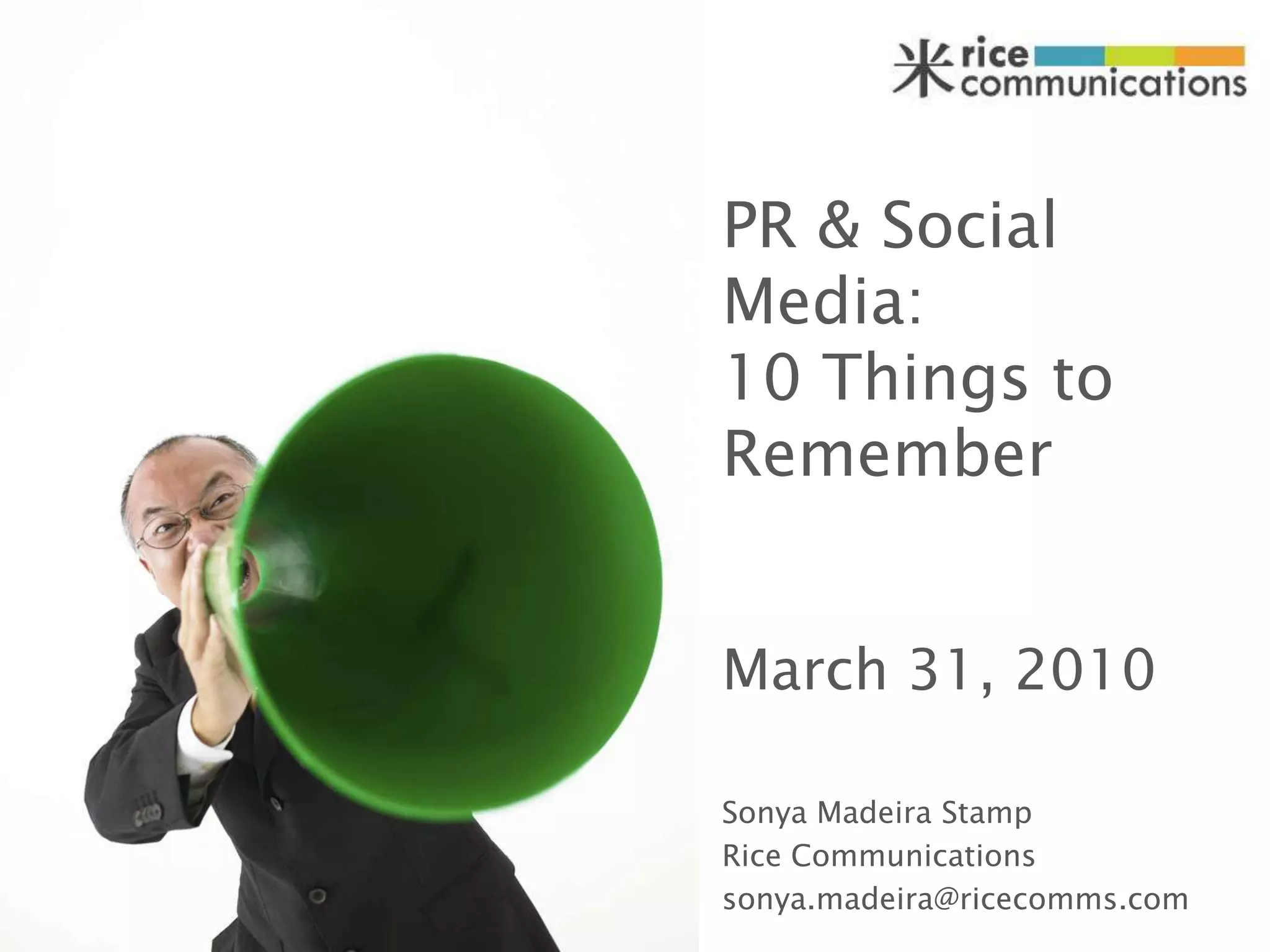 Pr And Social Media 10 Things Sonya Madeira Stamp Rice Communications | PPT
