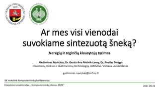 Gediminas Navickas. Ar mes visi vienodai suvokiame sintetinę kalbą? | PPT