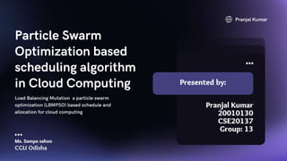 Load Balancing Mutation particle swarm optimization (LBMPSO) based sc…