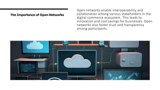 Unlocking The Potential Of Open Network Digital Commerce: A ...