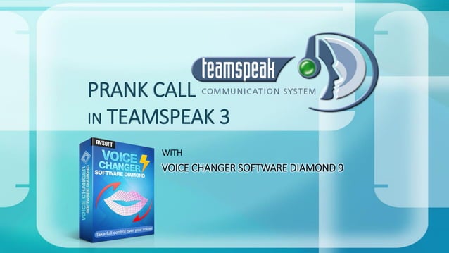 Prank Call in TeamSpeak 3 with Voice Changer Software Diamond 9 | PPT